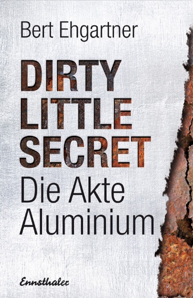 Dirty little Secret: Die Akte Aluminium - ZeitenSchrift – Shop Dirty little Secret: Die Akte Aluminium - ZeitenSchrift – Shop